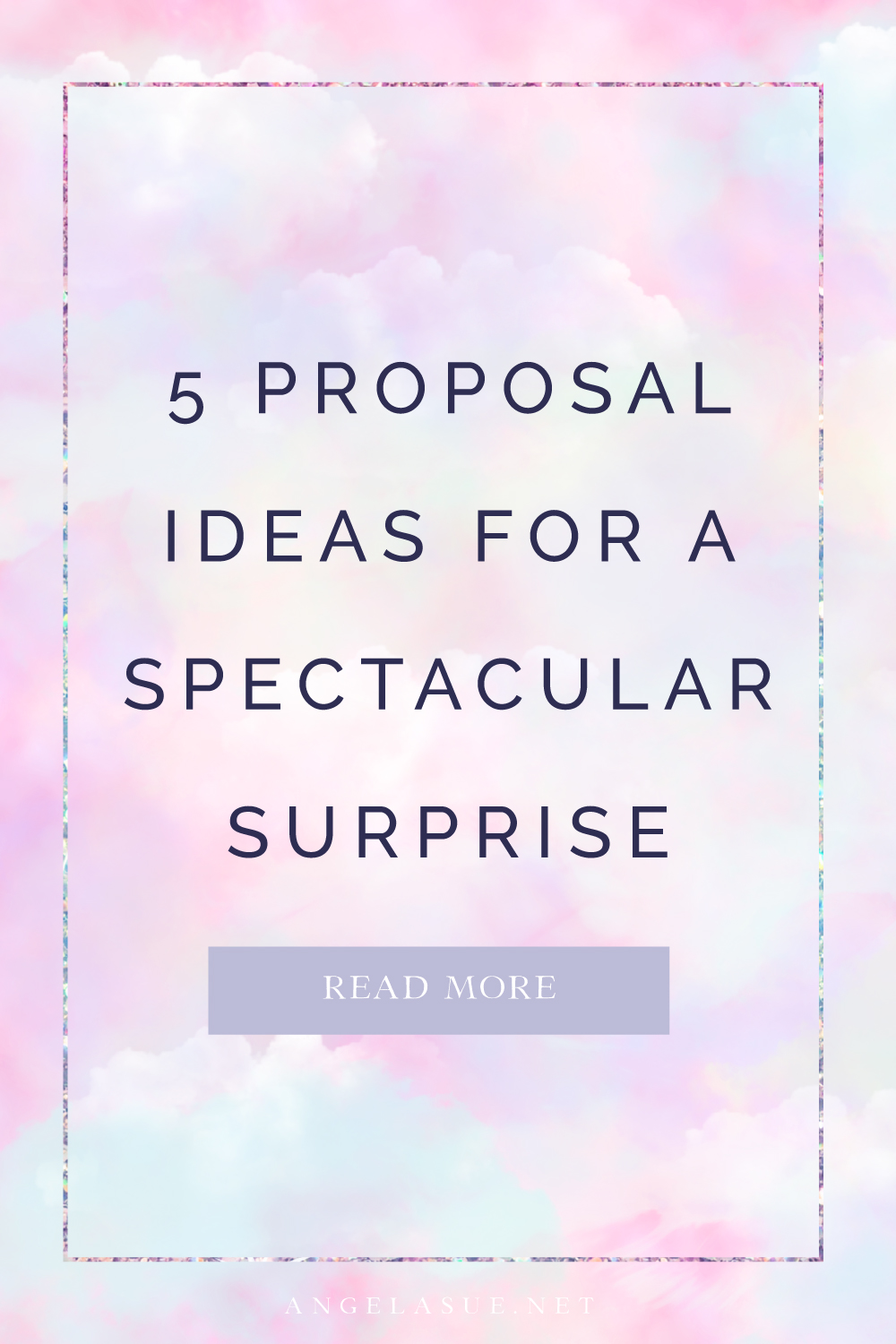 5 Proposal Ideas | Getting Engaged | Angela Sue Photography